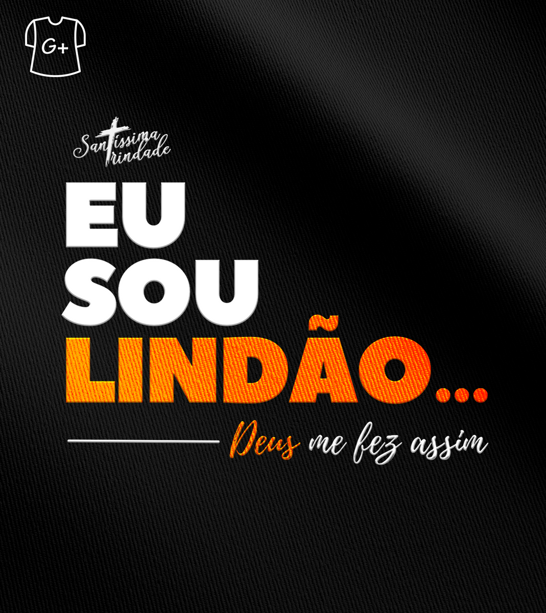 T-Shirt Plus Size Camiseta Plus Size Forró Santíssima Trindade - Eu Sou Lindão R$75,99 em Loja NTC